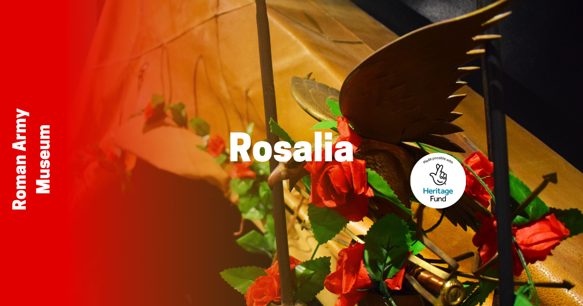 Rosalia - Festival of the Rose - Roman Army Museum